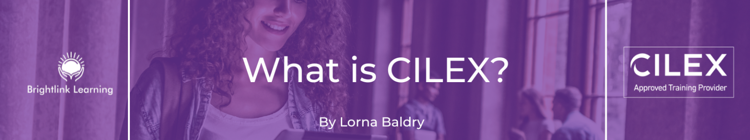What is CILEX - Brightlink Learning